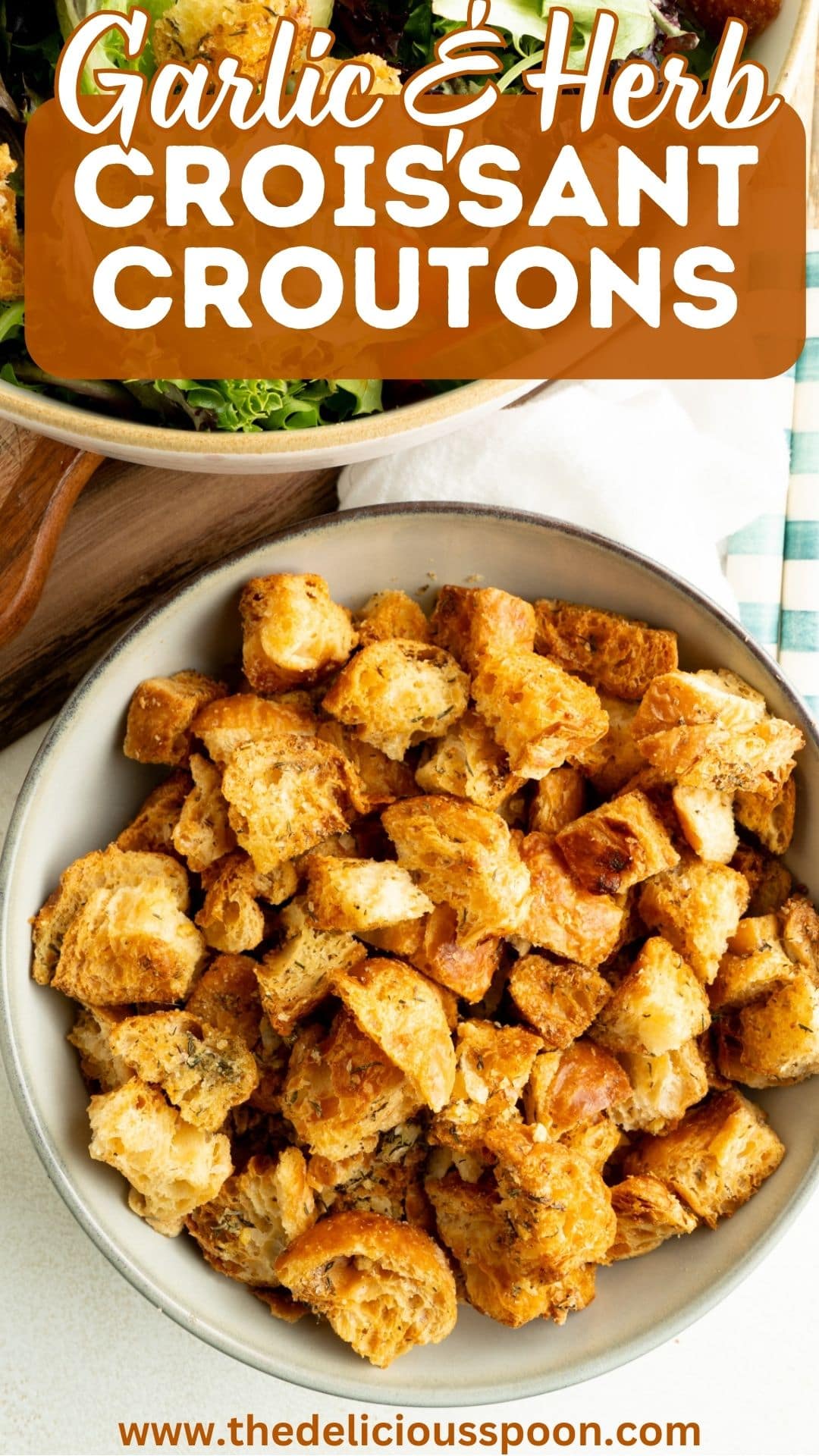 Garlic and Herb Croissant Croutons- The Delicious Spoon